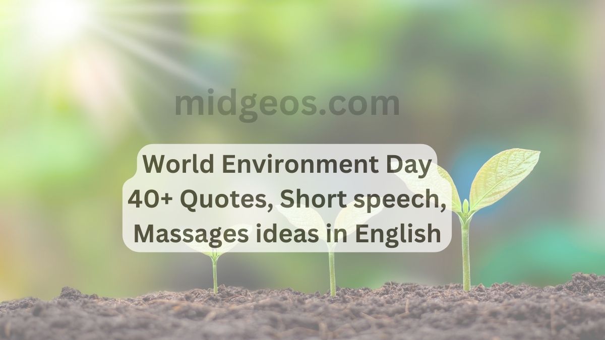 World Environment Day 40+ Quotes, Short Speech, Massages Ideas In ...