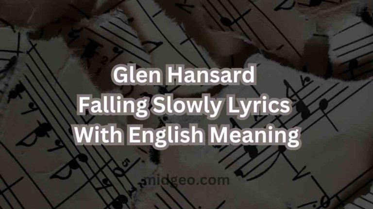 Glen Hansard Falling Slowly Lyrics With English Meaning