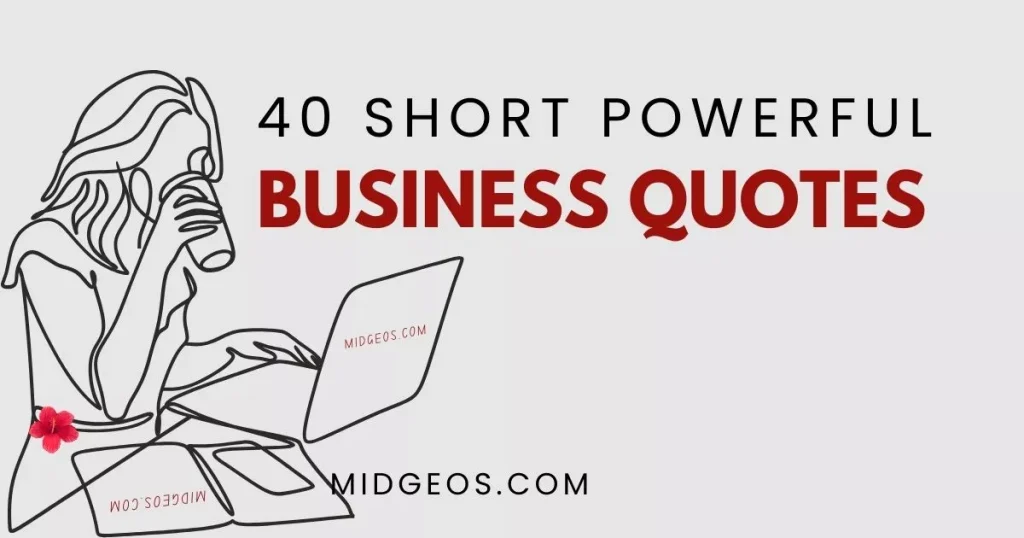 40 Short Powerful Business Quotes