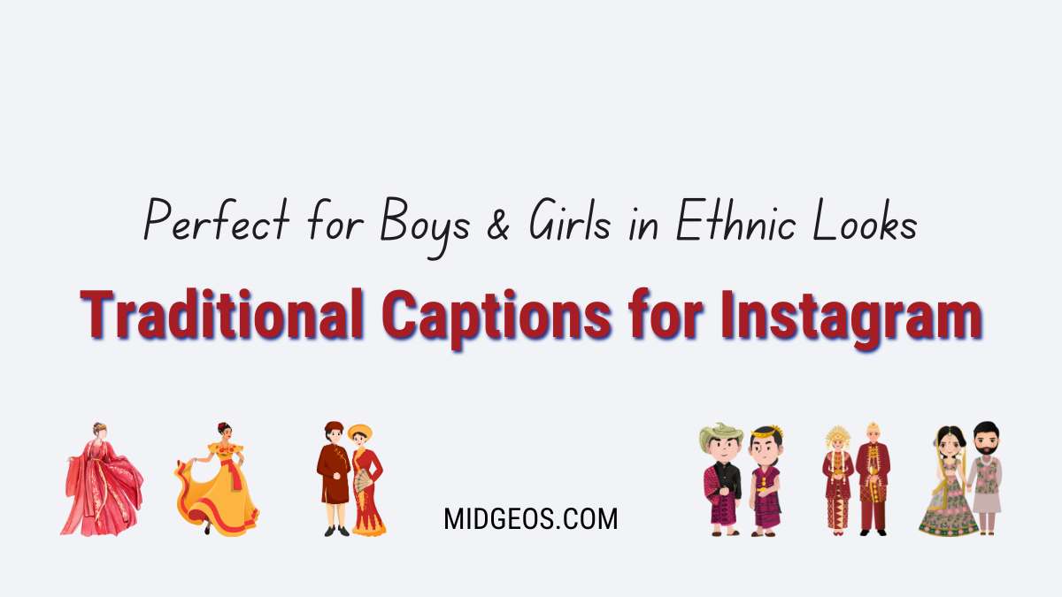 155 Traditional Captions For Instagram Perfect Ethnic Looks 155 Traditional Captions For Instagram Perfect Ethnic Looks
