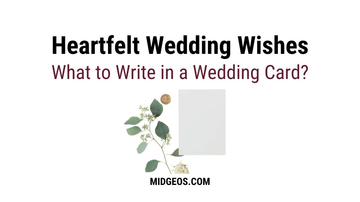What To Write In A Wedding Card: 140 Heartfelt Wedding Wishes