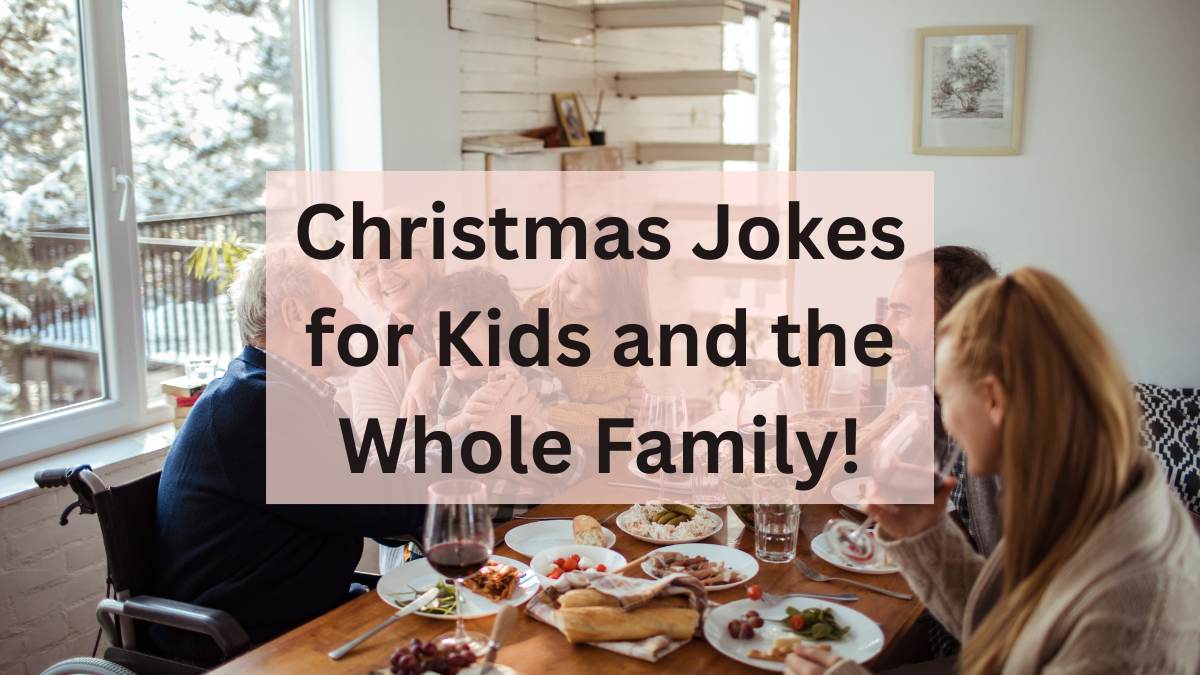 110 Christmas Jokes For Kids (and The Whole Family!) To Keep Everyone ...