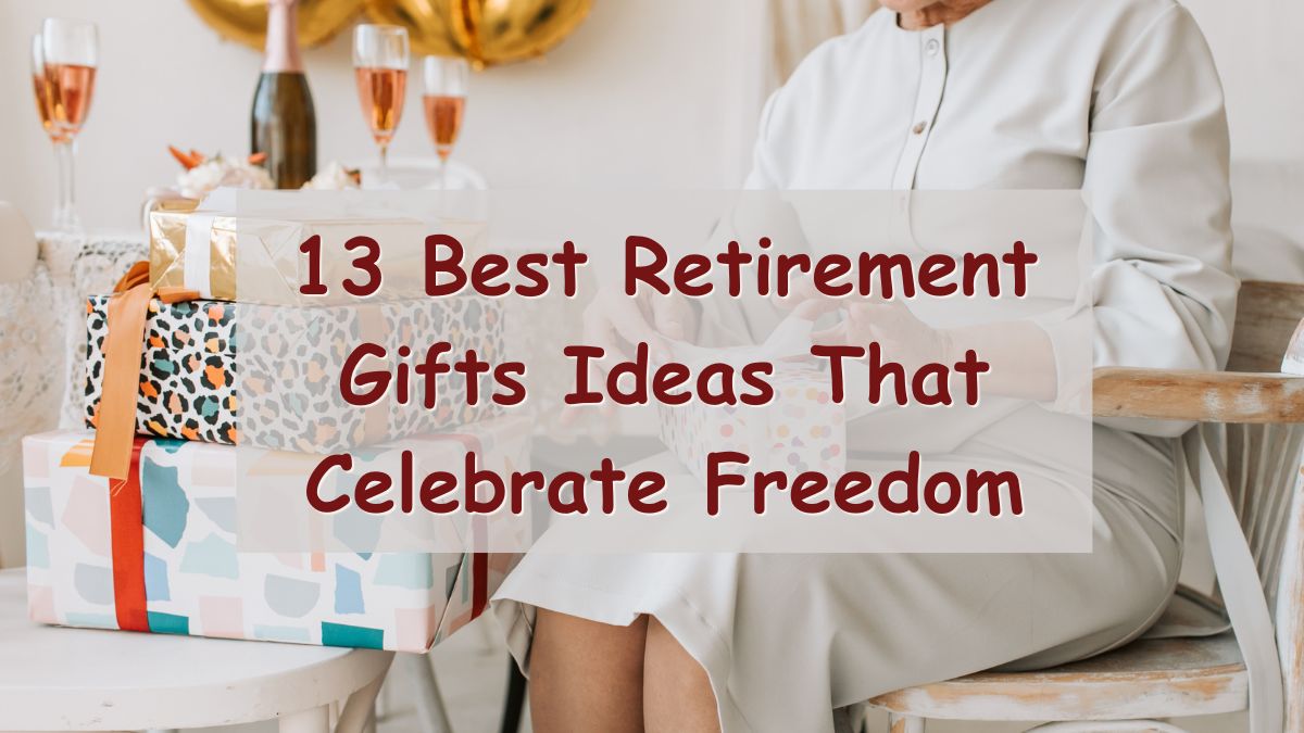 13 Best Retirement Gifts Ideas That Celebrate Freedom, Fun & New ...